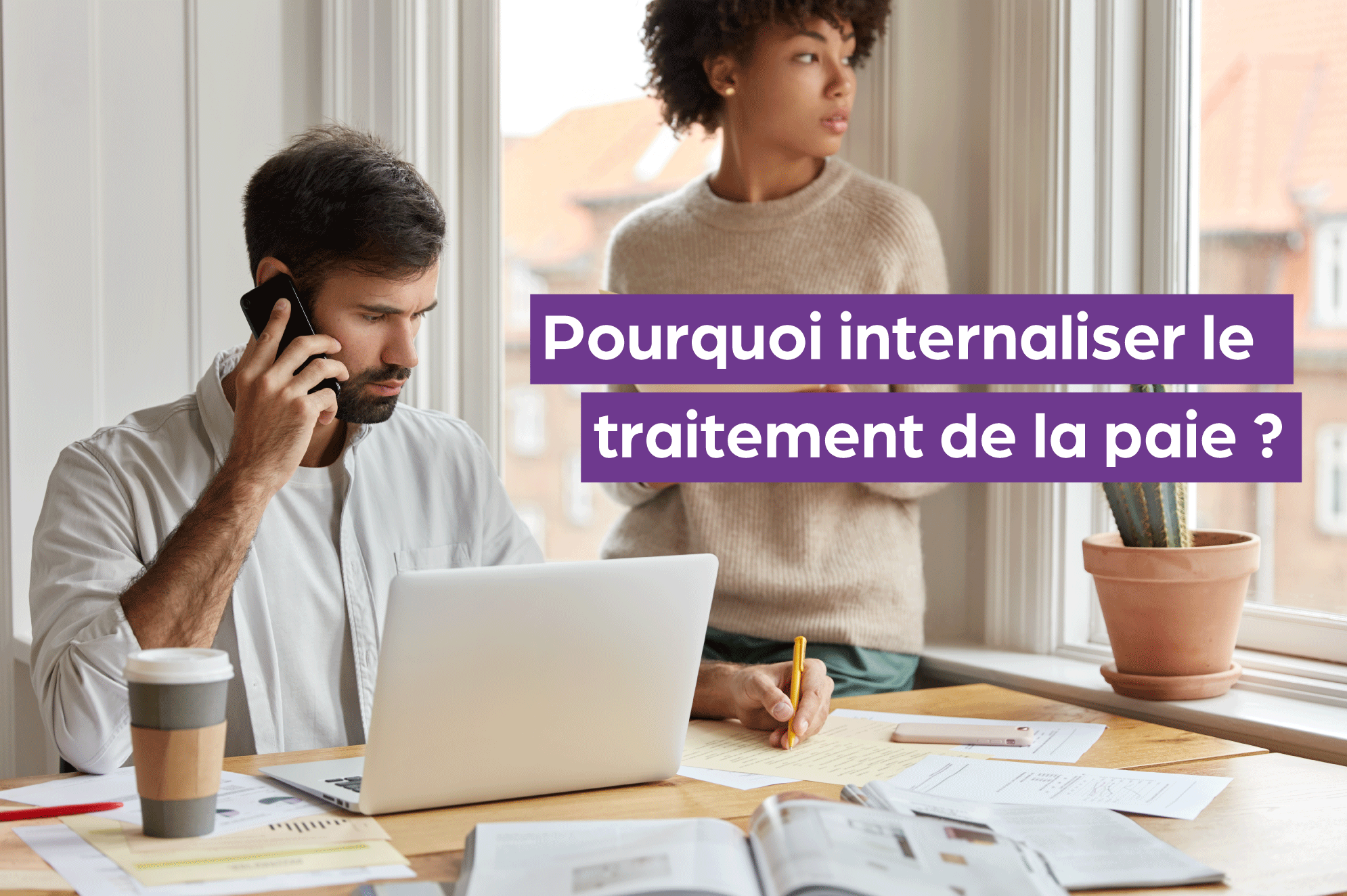 Pourquoi internaliser le traitement de la paie ? - Article - Koesio